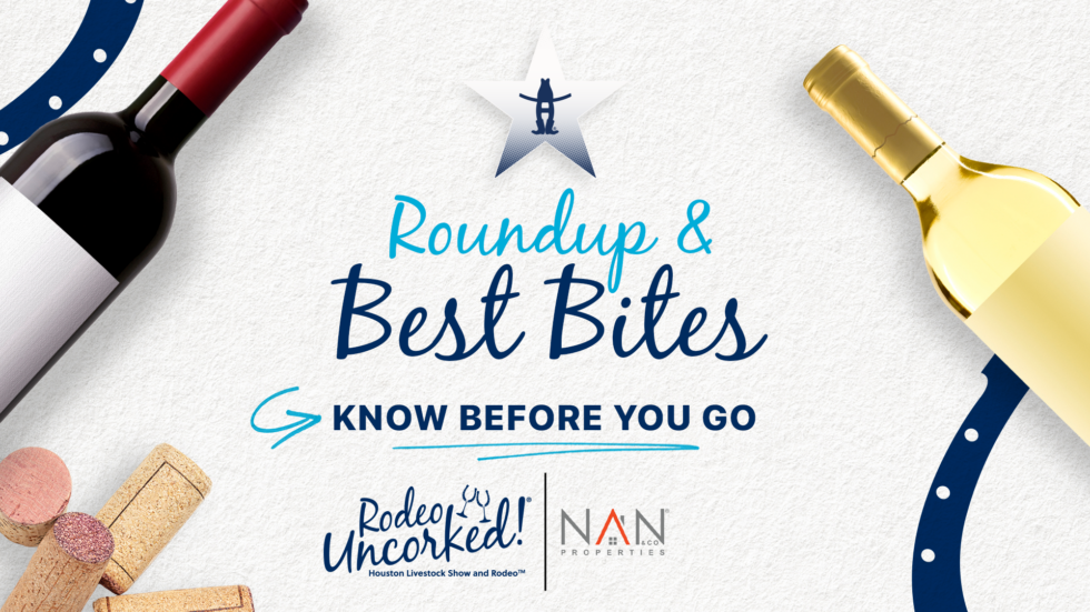 Know Before You Go | 2025 Rodeo Uncorked! Roundup & Best Bites ...