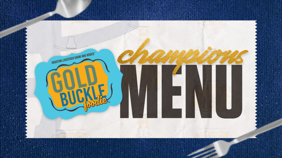 HOUSTON LIVESTOCK SHOW AND RODEO™ 2026 GOLD BUCKLE FOODIE AWARD WINNERS ...